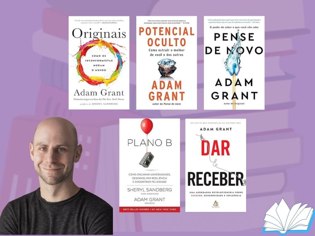 Livros de Adam Grant: sobre o que tratam e qual comprar - Vi Claramente